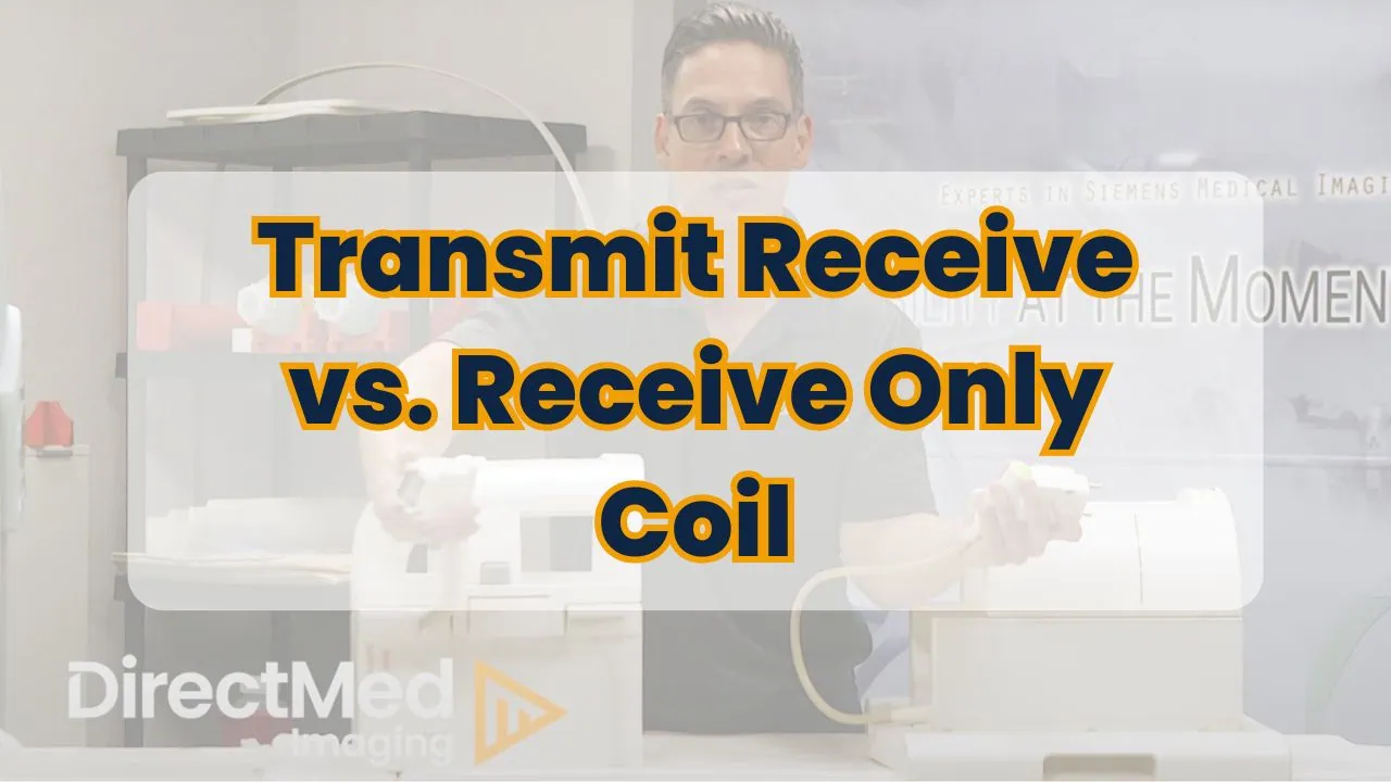 Tech Tip - Difference Between Transmit Receive and Receive Only Coil ...